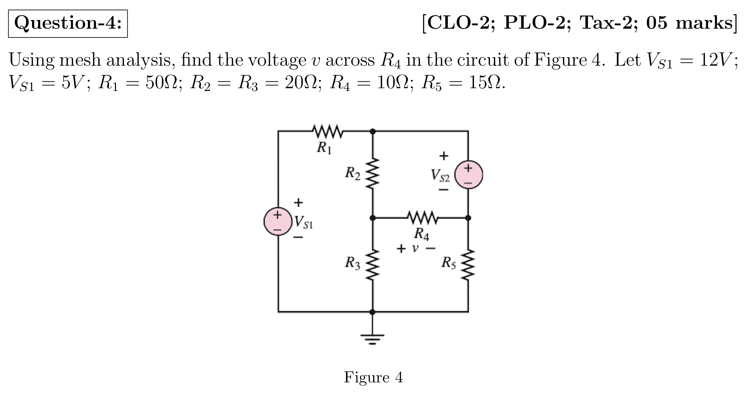 Solved Question-4:[CLO-2; PLO-2; Tax-2; 05 ﻿marks]Using mesh | Chegg.com