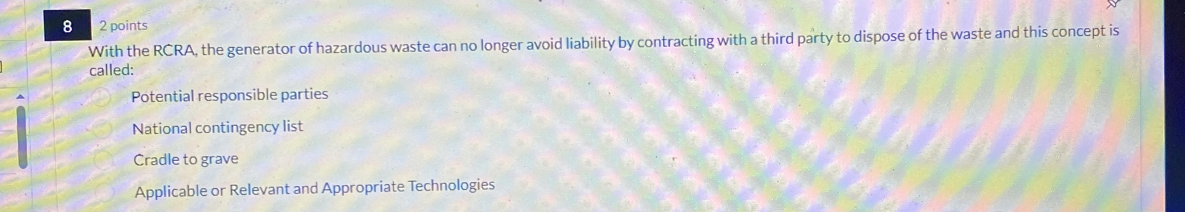 Solved 82 ﻿pointsWith the RCRA, the generator of hazardous | Chegg.com