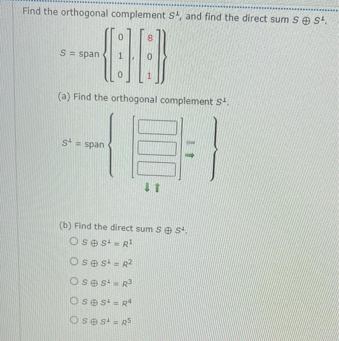 Solved Find the orthogonal complement St, and find the | Chegg.com