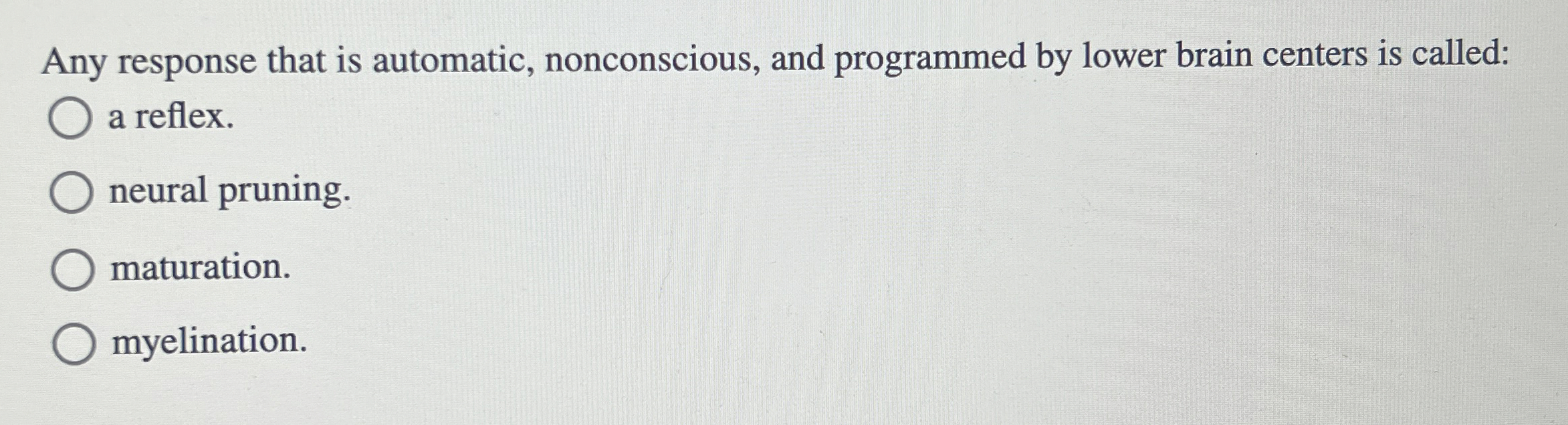 Solved Any response that is automatic, nonconscious, and | Chegg.com