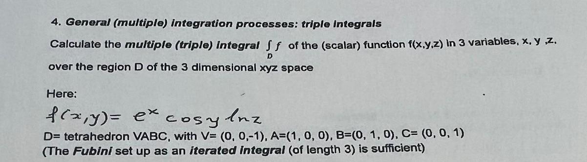 Solved 4. General (multiple) integration processes: triple | Chegg.com