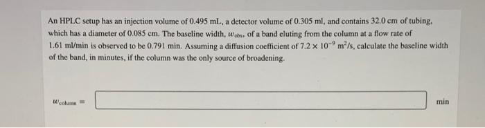Solved . An HPLC setup has an injection volume of 0.495 mL, | Chegg.com