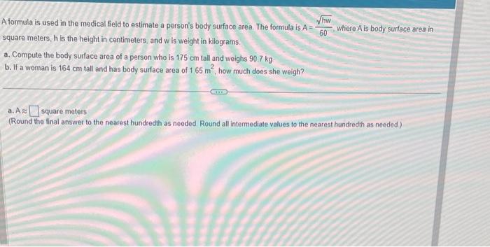 Solved A formula is used in the medical field to estimate a | Chegg.com