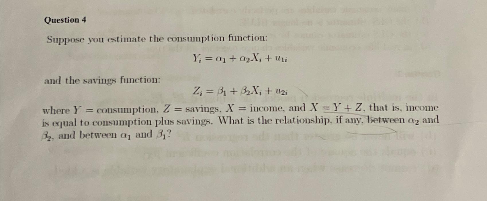 Solved Question 4Suppose you estimate the consumption | Chegg.com