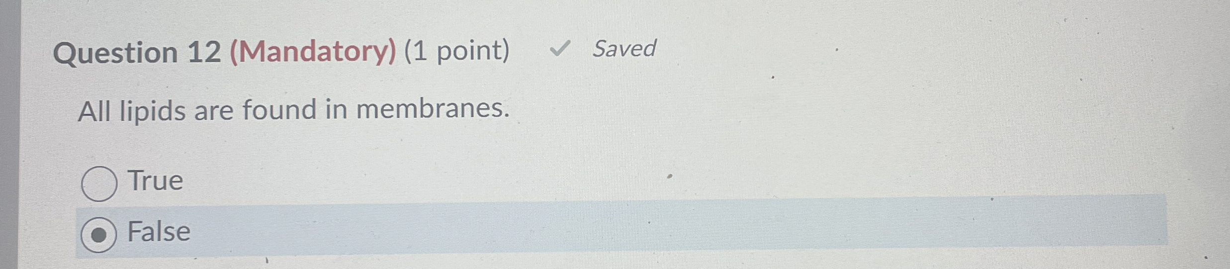 Solved Question 12 (Mandatory) (1 ﻿point) ﻿SavedAll lipids | Chegg.com