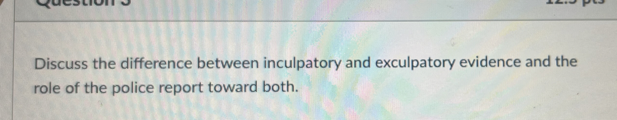 Solved Discuss the difference between inculpatory and | Chegg.com