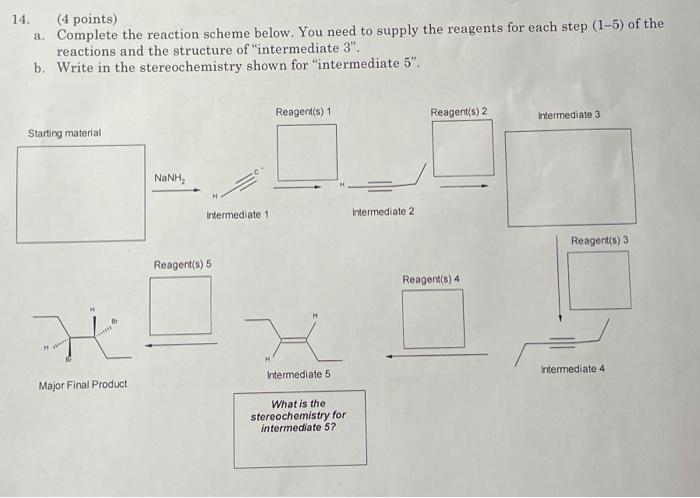 Solved 14. (4 points) a. Complete the reaction scheme below. | Chegg.com