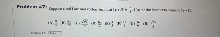 Solved Problem \#7: Suppose e and f are unit vectors such | Chegg.com