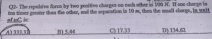 Solved Q2-The repulsive force by two positive charges on | Chegg.com