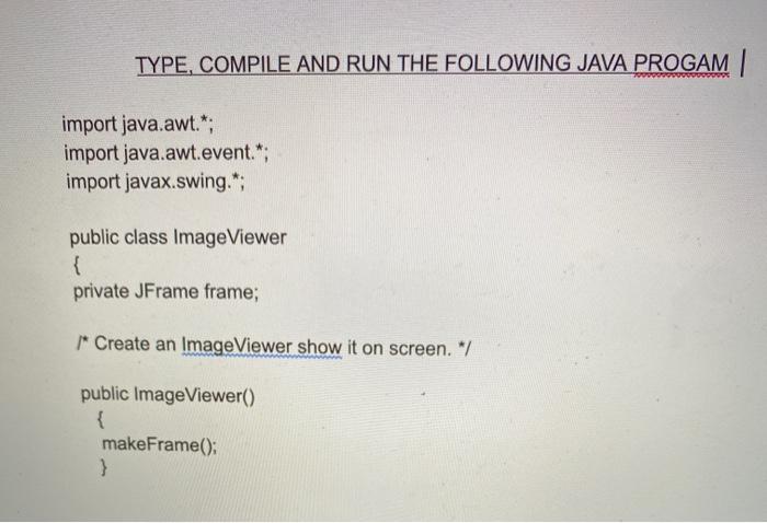 Solved 2) Compile and run the given Java Program. Take | Chegg.com