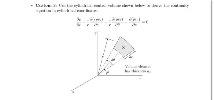 Solved Custom 3: Use the cylindrical control volume shown | Chegg.com