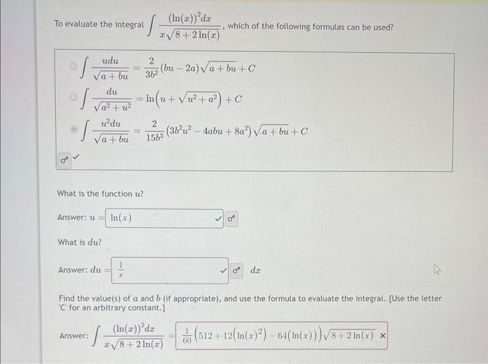 Solved To evaluate the integral ∫x8+2ln(x)(ln(x))2dx, which | Chegg.com