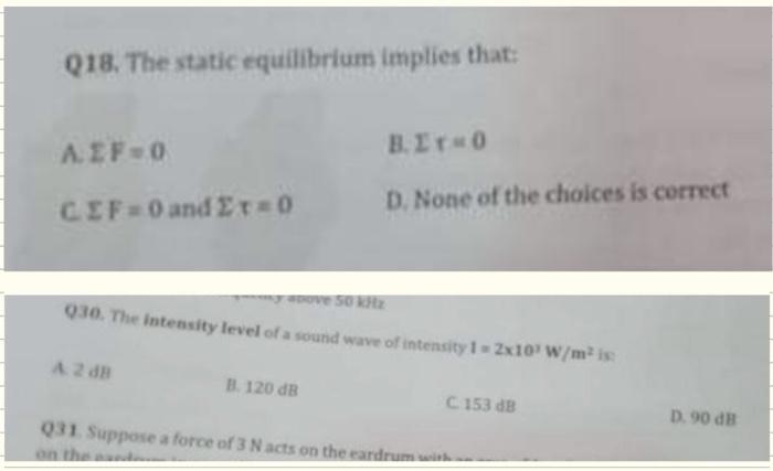 Solved Q18. The static equilibrium implies that: A. ΣF=0 B. | Chegg.com