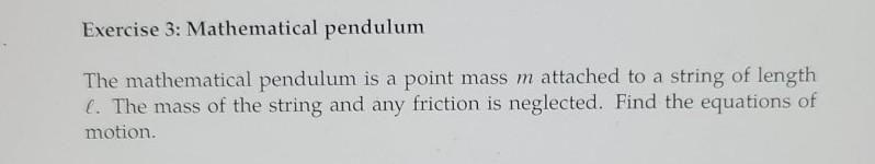 Solved Exercise 3: Mathematical pendulum The mathematical | Chegg.com