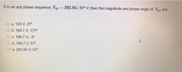 Solved If In An Acb Phase Sequence Vo 293 94z87° V Then