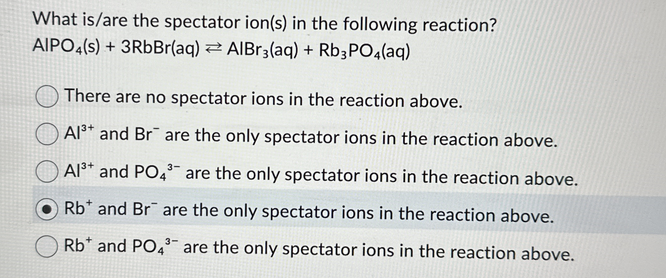Solved What is/are the spectator ion(s) ﻿in the following | Chegg.com