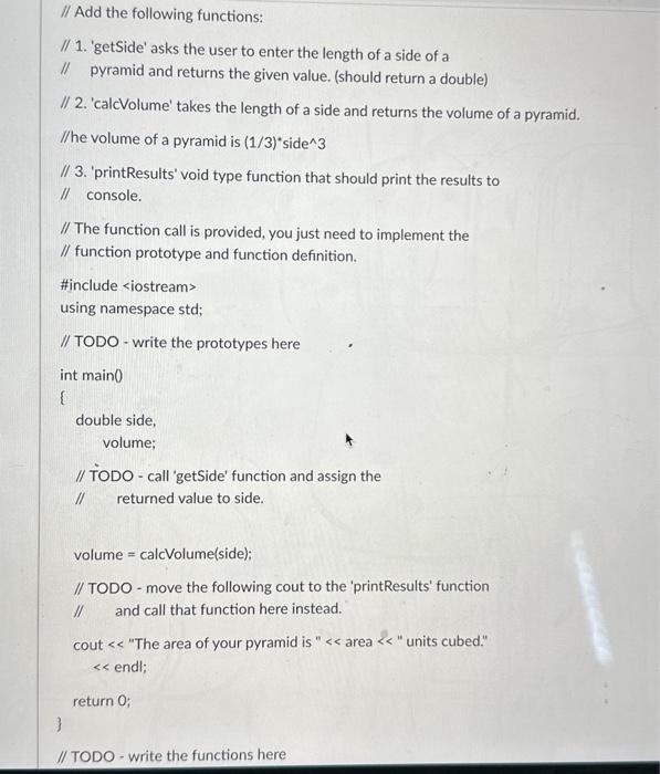 Solved // Add the following functions: // 1. 'getSide' asks | Chegg.com
