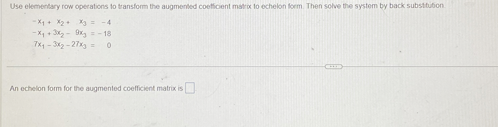 Solved Use elementary row operations to transform the | Chegg.com