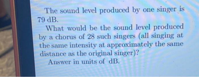 Solved The intensity level of an orchestra is 86 dB. A | Chegg.com