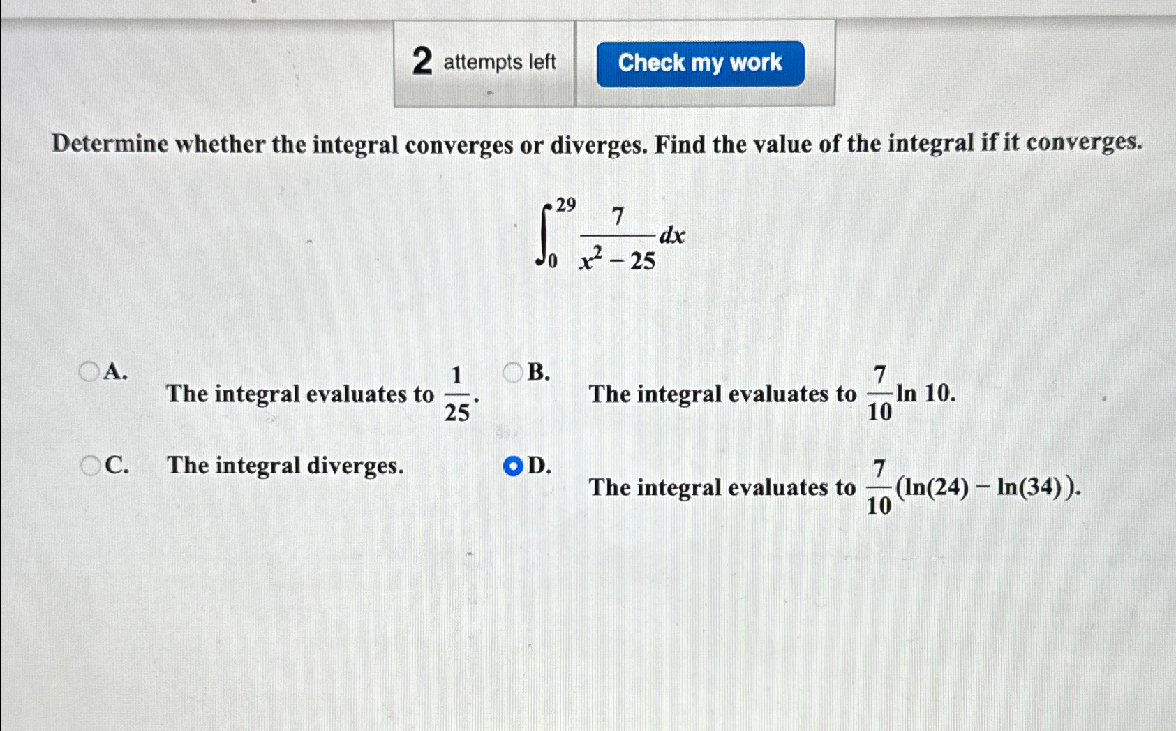 Solved 2 ﻿attempts leftDetermine whether the integral | Chegg.com