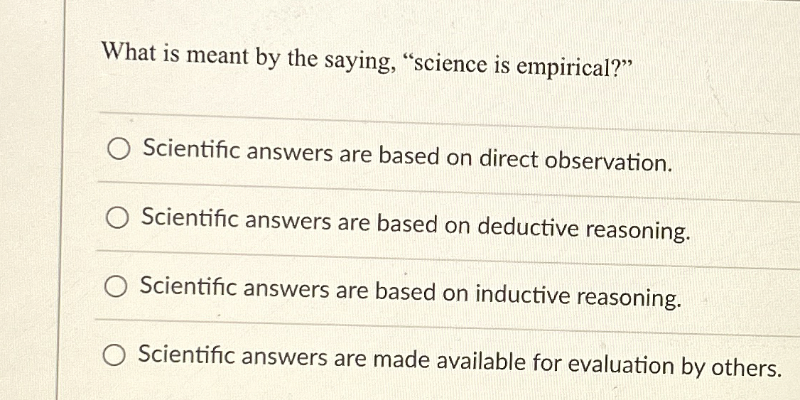 Solved What is meant by the saying, "science is | Chegg.com