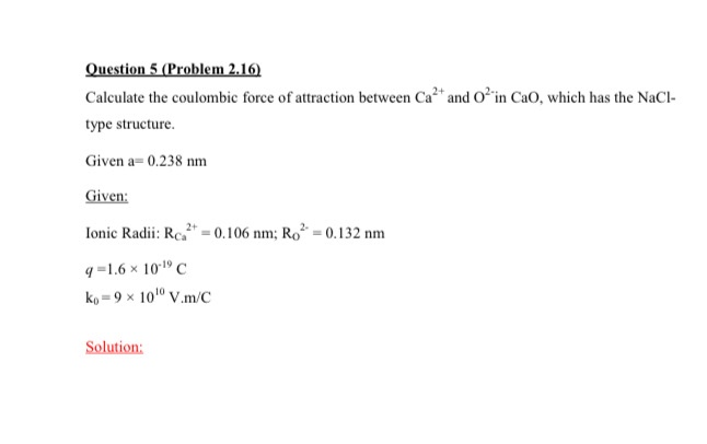 Solved Question 5 (Problem 2.16) Calculate the coulombic | Chegg.com