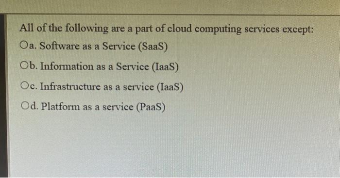 Solved All of the following are a part of cloud computing | Chegg.com