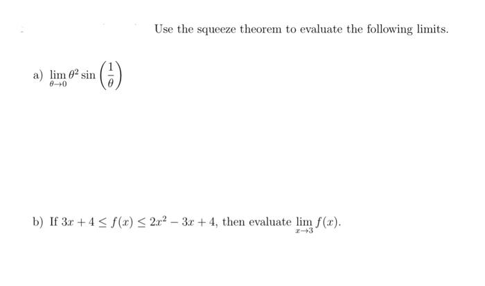 Solved Use the squeeze theorem to evaluate the following | Chegg.com