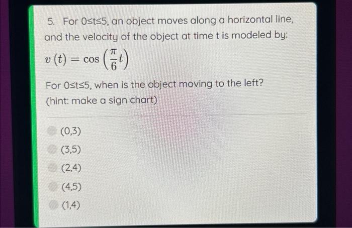 Solved 5. For 0≤t≤5, an object moves along a horizontal | Chegg.com