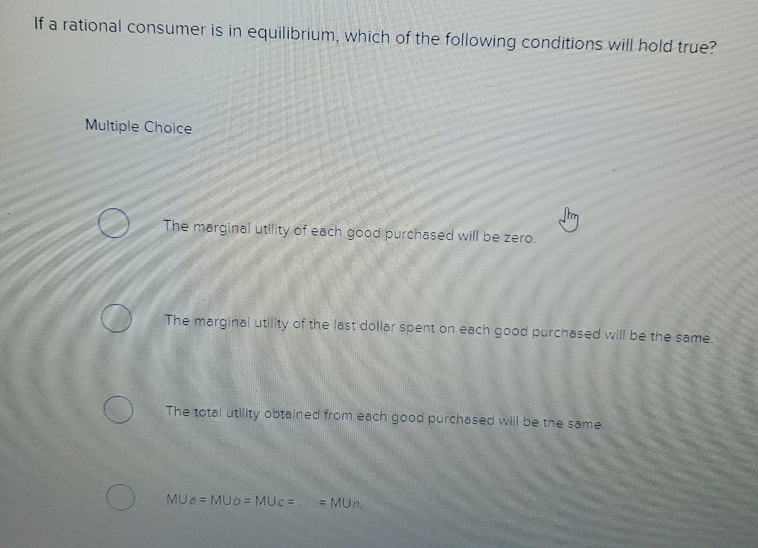 Solved If a rational consumer is in equilibrium, which of | Chegg.com