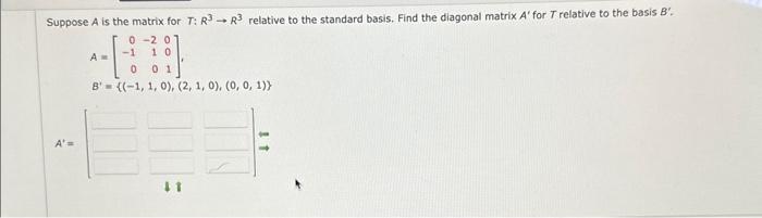 Solved Suppose A is the matrix for T:R3→R3 relative to the | Chegg.com