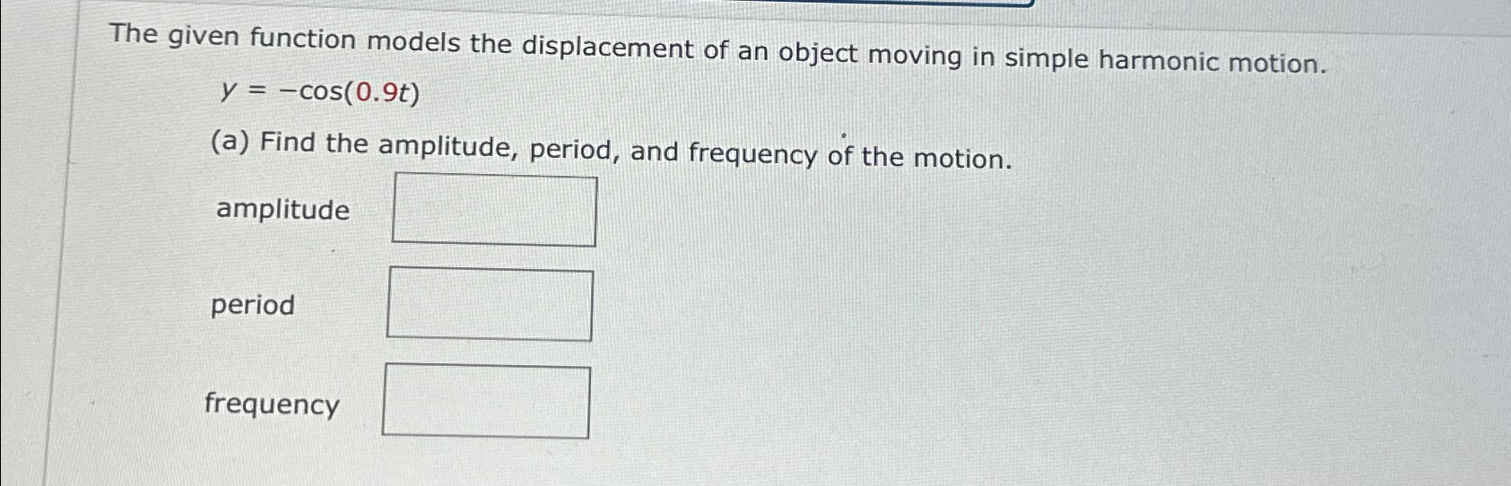 Solved The given function models the displacement of an | Chegg.com