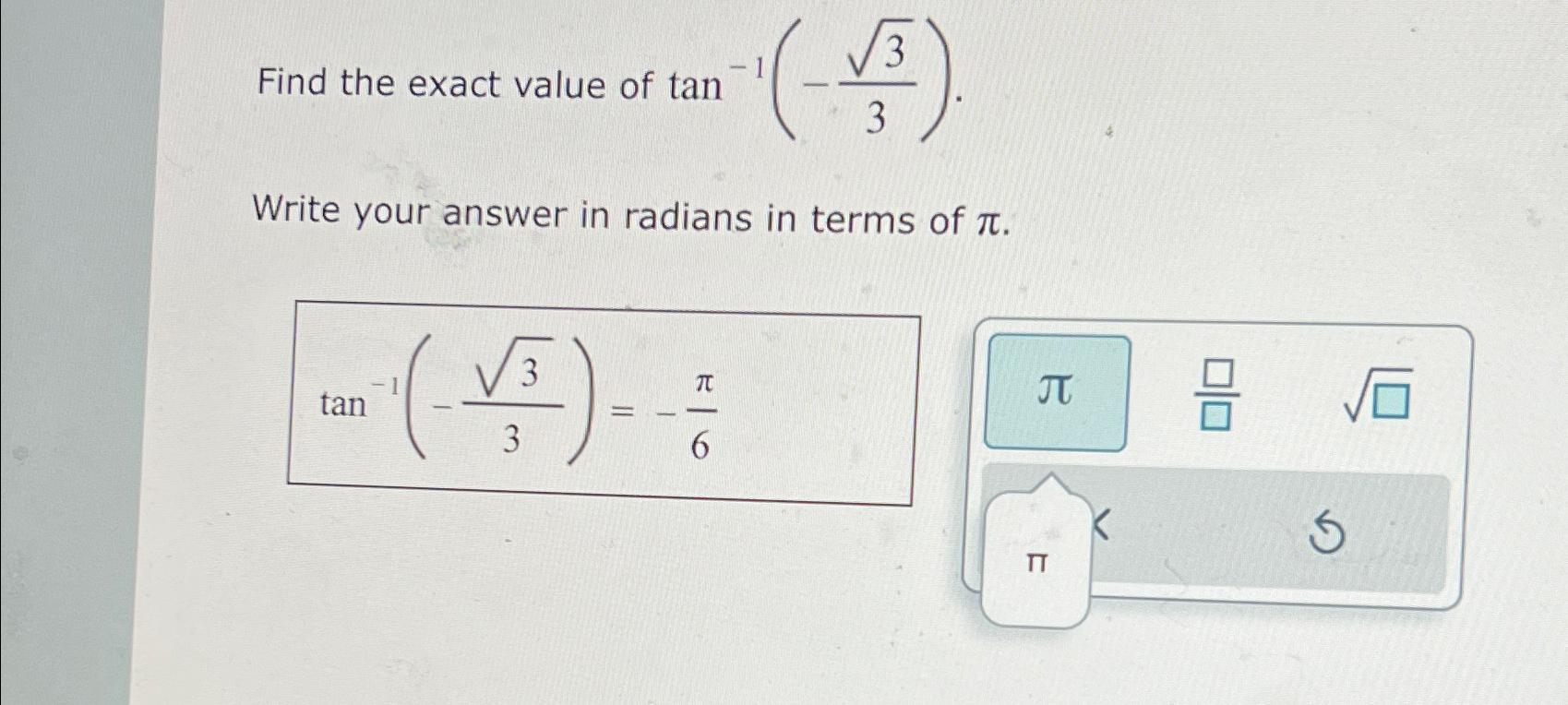 Solved Find the exact value of tan-1(-323)Write your answer | Chegg.com