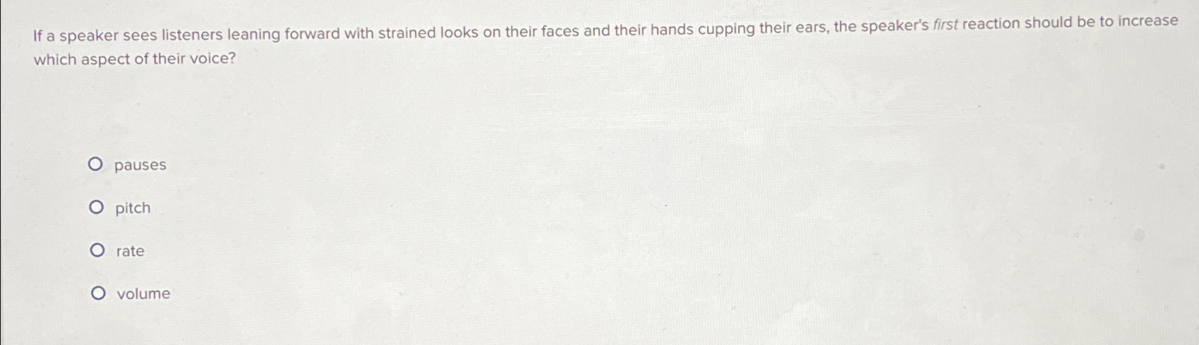 Solved If a speaker sees listeners leaning forward with | Chegg.com