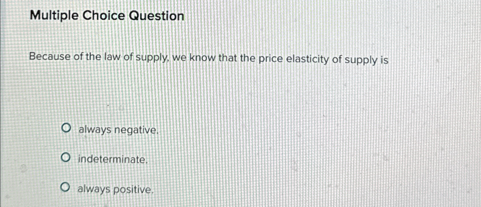 Solved Multiple Choice QuestionBecause of the law of supply, | Chegg.com