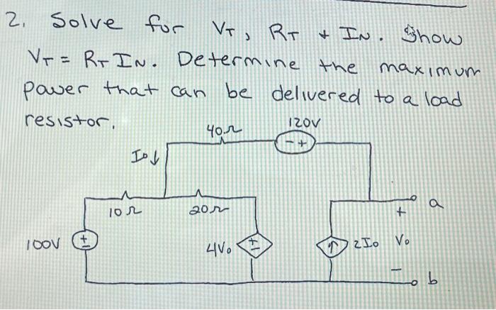 Solved 2. Solve for VT,RT+IN. Show VT=RTIN. Determine the | Chegg.com