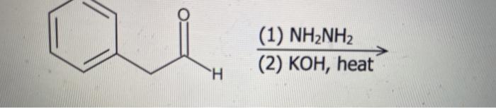Solved (1) NH2NH2 (2) KOH, heat I | Chegg.com