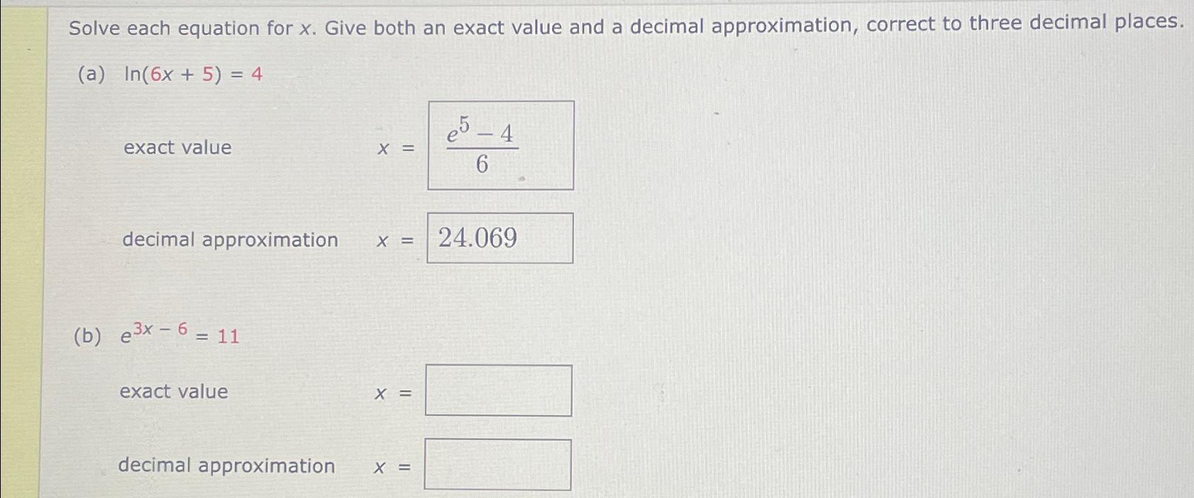 Solved Solve each equation for x. ﻿Give both an exact value | Chegg.com