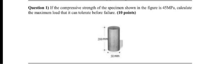 Solved Question 1) If the compressive strength of the | Chegg.com