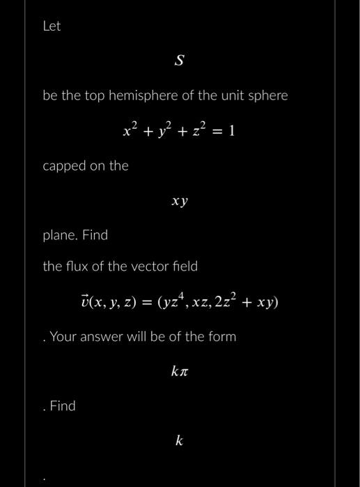 Solved Let S be the top hemisphere of the unit sphere | Chegg.com