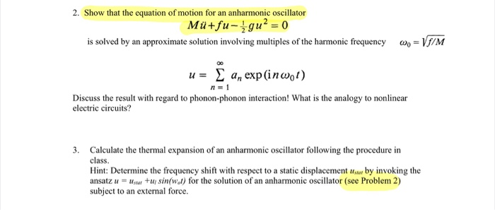 Solved 2. Show that the equation of motion for an anharmonic | Chegg.com