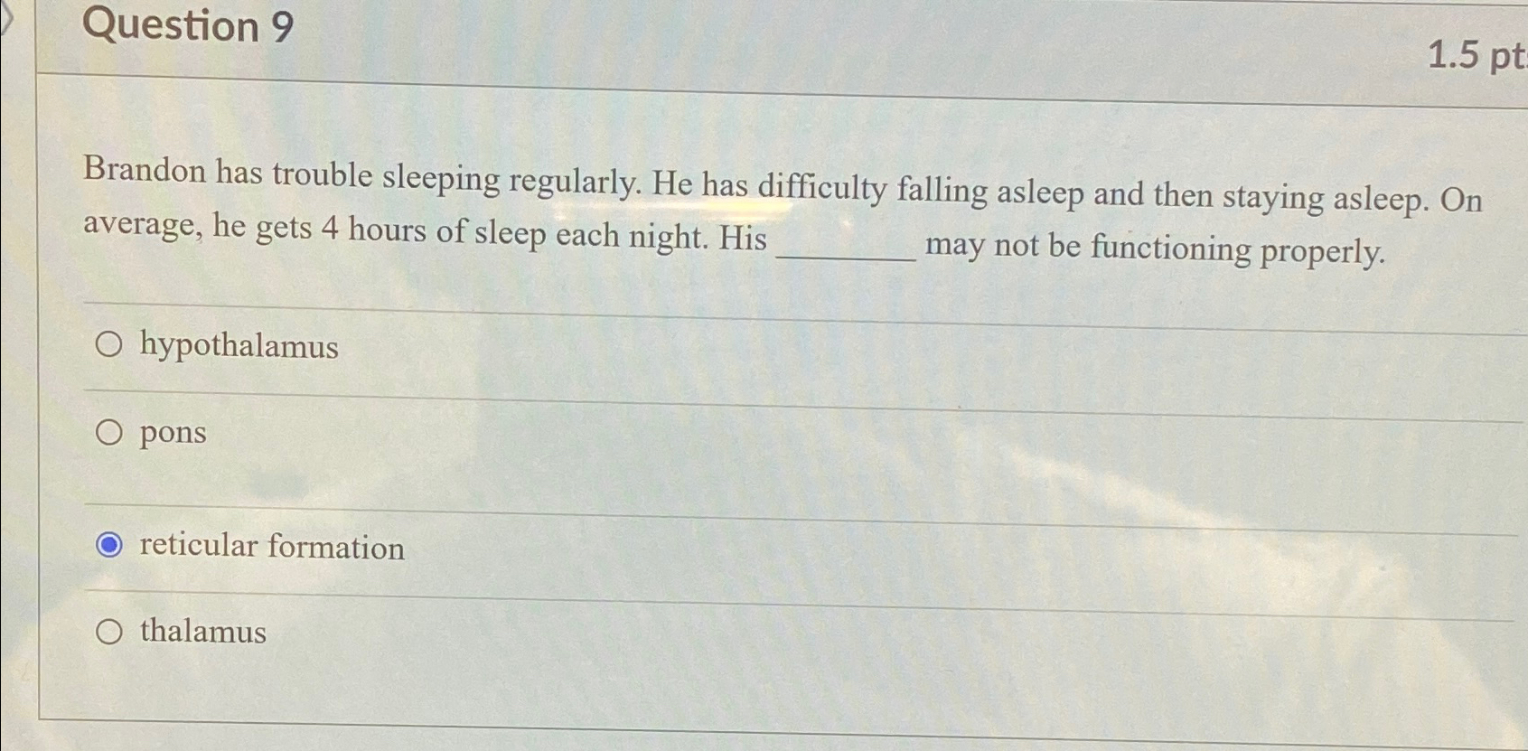 Solved Question 9Brandon has trouble sleeping regularly. He | Chegg.com