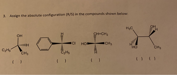 Solved 3 Assign The Absolute Configuration R S In The