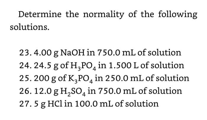 Solved Determine the normality of the following solutions. | Chegg.com