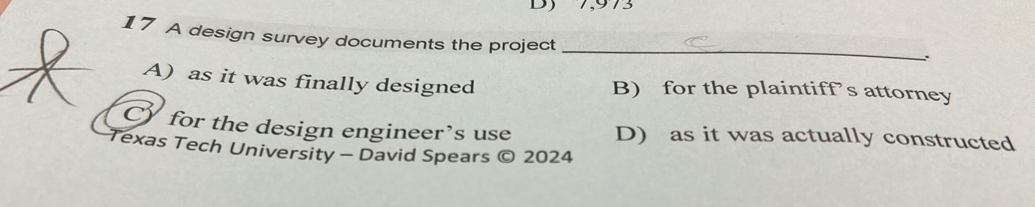 Solved 17 ﻿A design survey documents the projectA) ﻿as it | Chegg.com