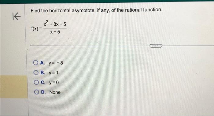 Solved Find the horizontal asymptote, if any, of the | Chegg.com