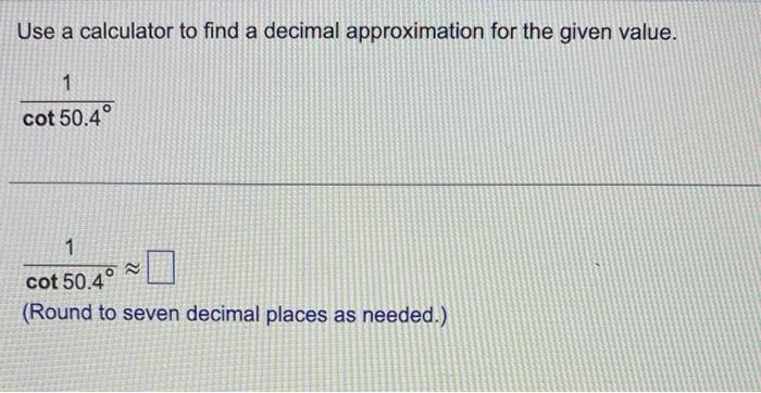 Solved Use a calculator to find a decimal approximation for | Chegg.com