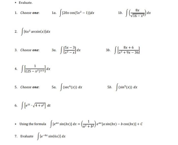 Solved 1. Choose one: 1a. ∫[20xcos(5x2−1)]dx 1b. | Chegg.com