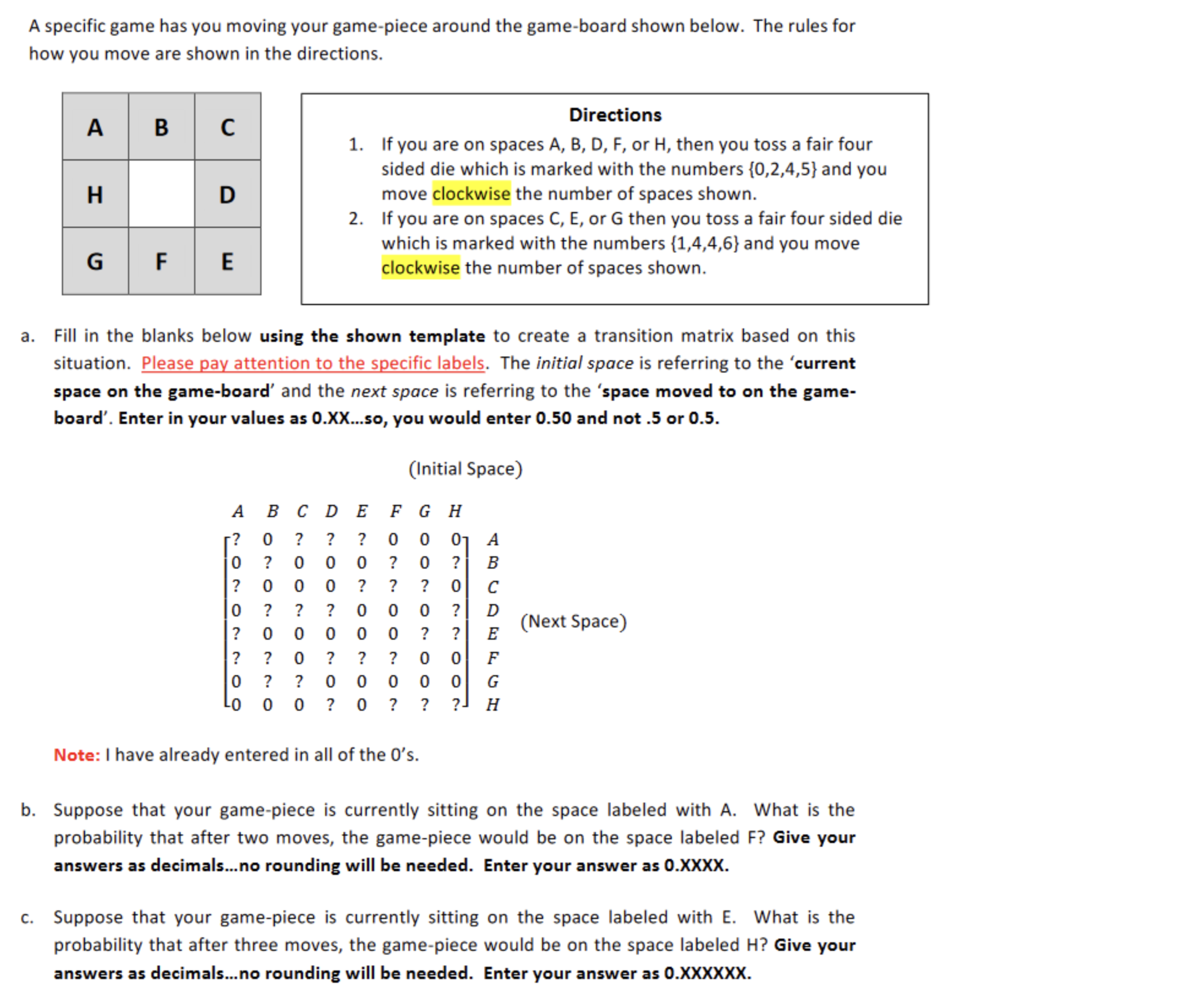 Solved A specific game has you moving your game-piece around | Chegg.com