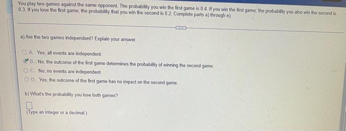 Solved You play two games against the same opponent. The | Chegg.com